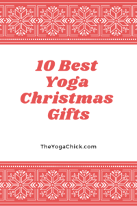 10 Best Yoga Christmas Gifts | The Yoga Chick